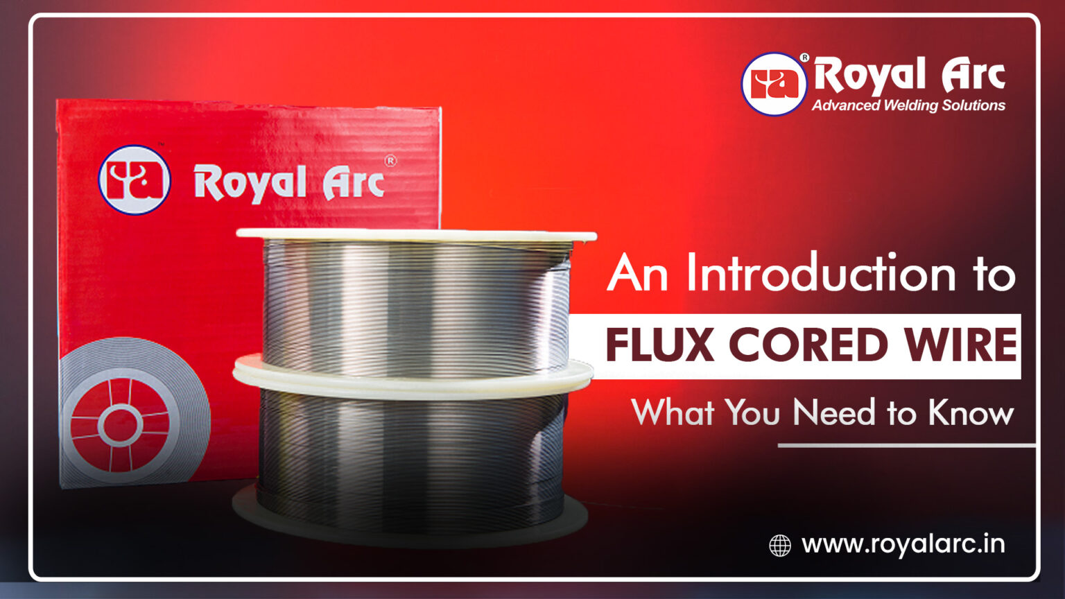 Flux Cored Wire Welding Wire | Royal arc