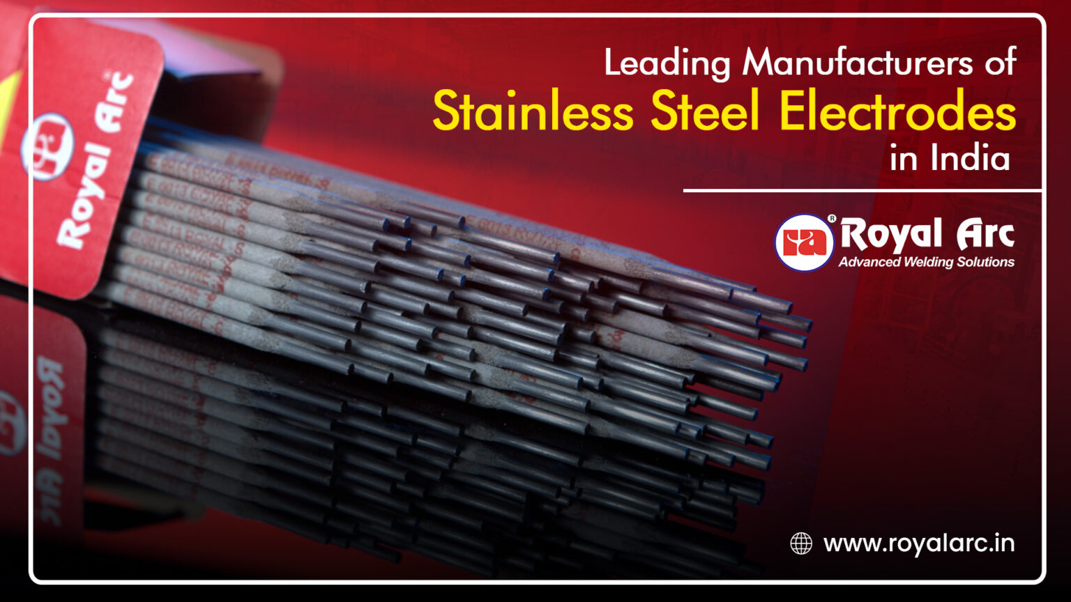 Stainless Steel Electrodes Manufacturers in India | Royalarc