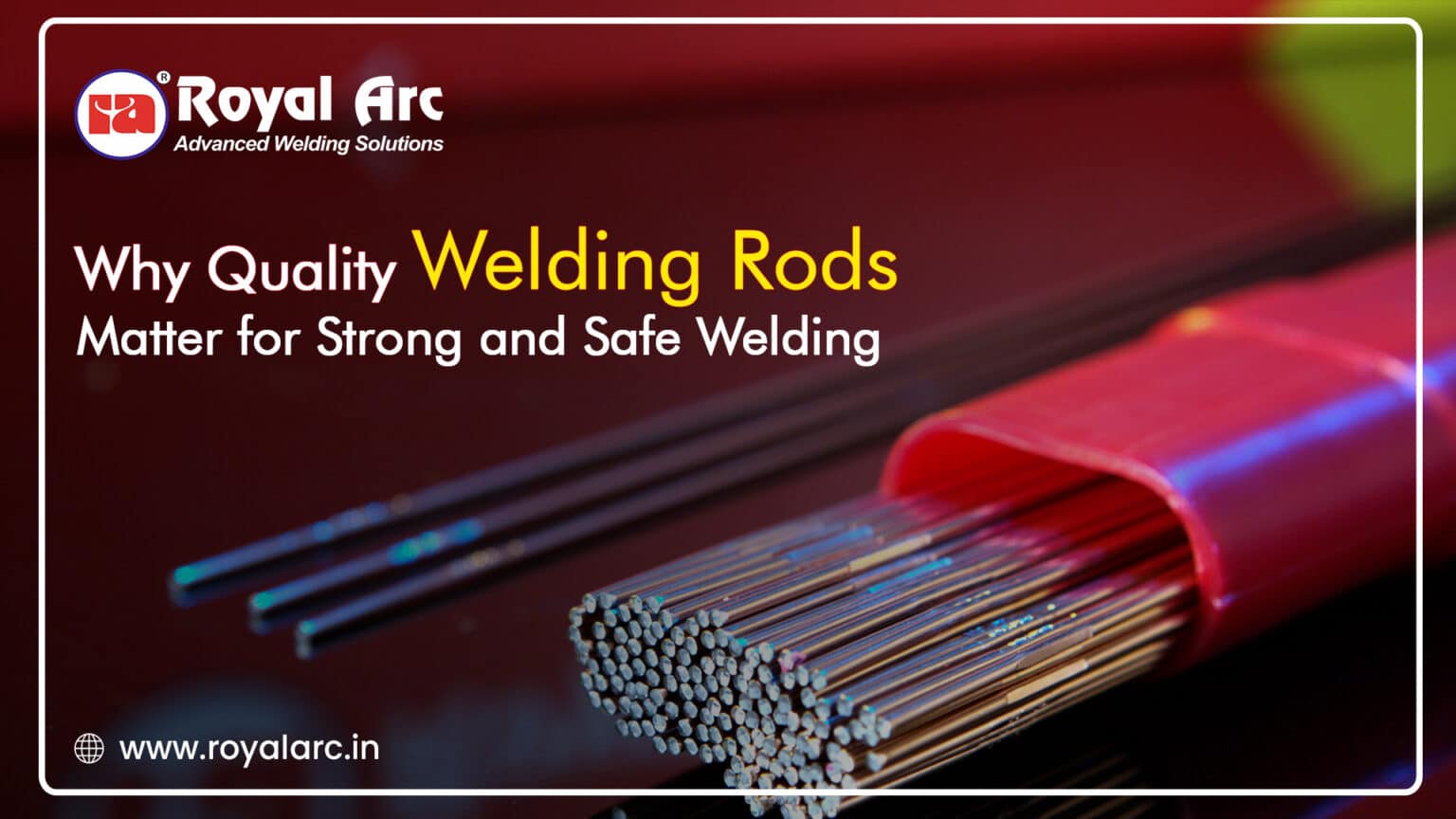 Shielded Metal Arc Welding (SMAW) Guide | Master Welding with Royal Arc